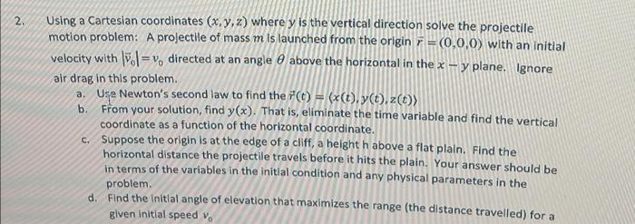 Solved 2 Using a Cartesian coordinates (x,y,z) where y is | Chegg.com