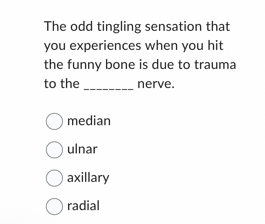 Solved The odd tingling sensation that you experiences when | Chegg.com