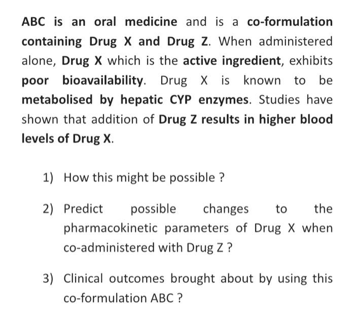 Solved ABC is an oral medicine and is a co-formulation | Chegg.com