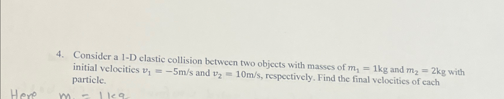 Consider a 1-D elastic collision between two objects | Chegg.com