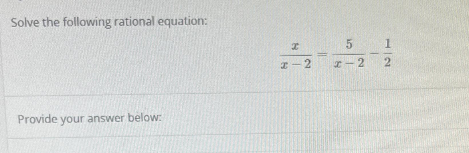 Solved Solve the following rational | Chegg.com
