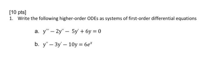 Solved (10 pts) 1. Write the following higher-order ODEs as | Chegg.com