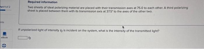Solved Required information Two sheets of ideal polarizing | Chegg.com