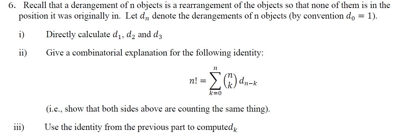 Solved Recall that a derangement of n objects is a | Chegg.com