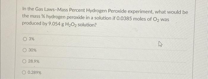 Solved In the Gas Laws-Mass Percent Hydrogen Peroxide | Chegg.com