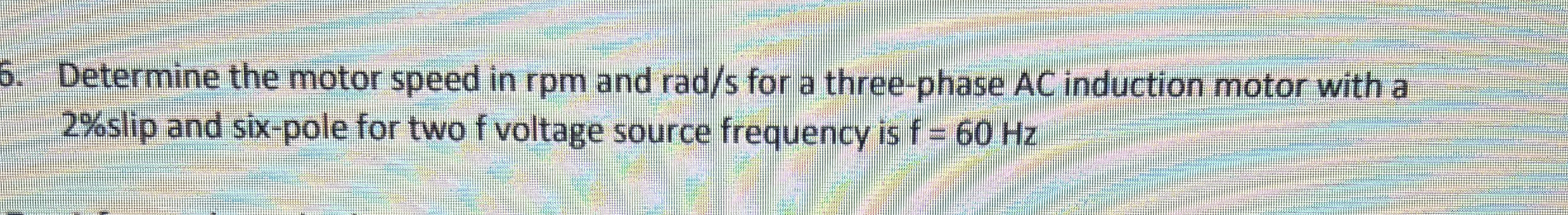 Solved Determine the motor speed in rpm and rad/s for a | Chegg.com