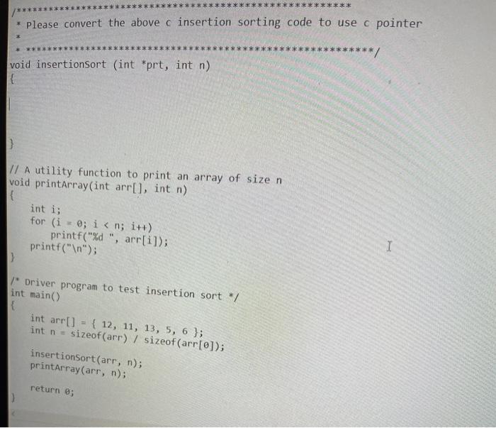 Solved please convert the above c insertion sorting code to | Chegg.com