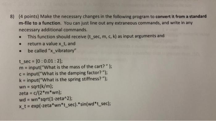 Solved 8) (4 points) Make the necessary changes in the | Chegg.com