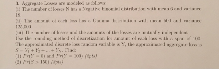 3. Aggregate Losses are modeled as follows: (i) The | Chegg.com