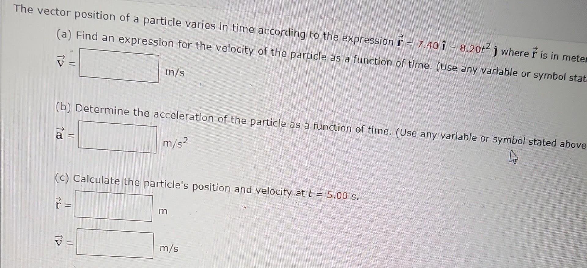 Solved The vector position of a particle varies in time | Chegg.com