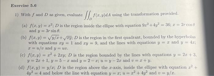 Solved 1) With f and D as given, evaluate ∬Df(x,y)dA using | Chegg.com
