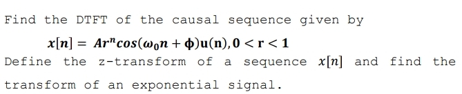 Solved Find the DTFT of the causal sequence given | Chegg.com
