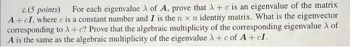 Solved c. (5 points ) For each eigenvalue λ of A, prove that | Chegg.com