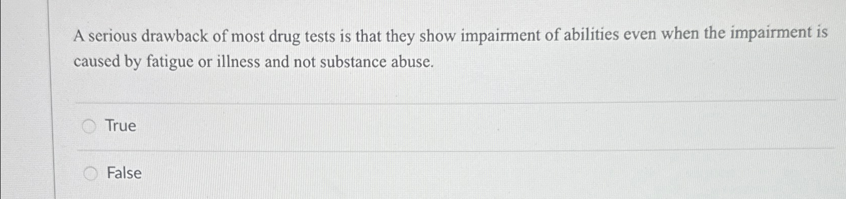 Solved A serious drawback of most drug tests is that they | Chegg.com