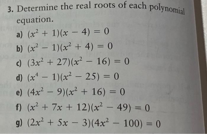 Solved 3. Determine the real roots of each polynomial | Chegg.com