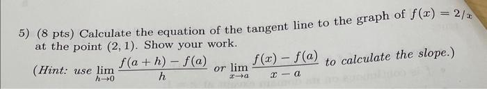 Solved 5) (8 pts) Calculate the equation of the tangent line | Chegg.com