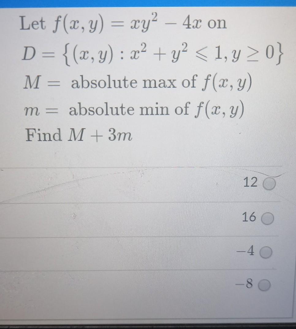 Solved Let f(x, y) = xy2 – 4x on D= {(x,y) : 22 + y2 Solved Let f(x, y) = xy2 – 4x on D= {(x,y) : 22 + y2