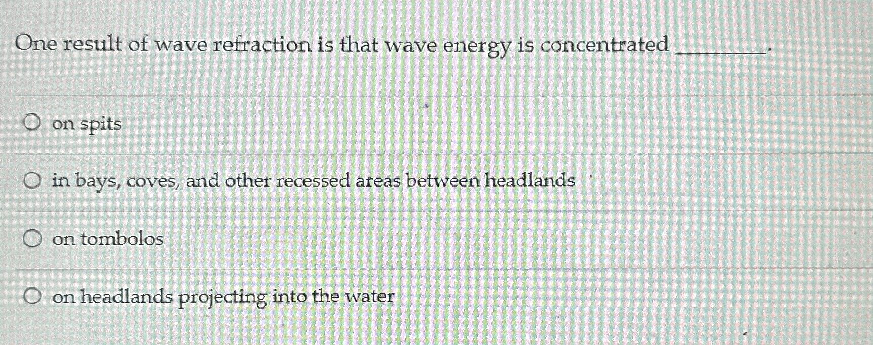 Solved One result of wave refraction is that wave energy is | Chegg.com