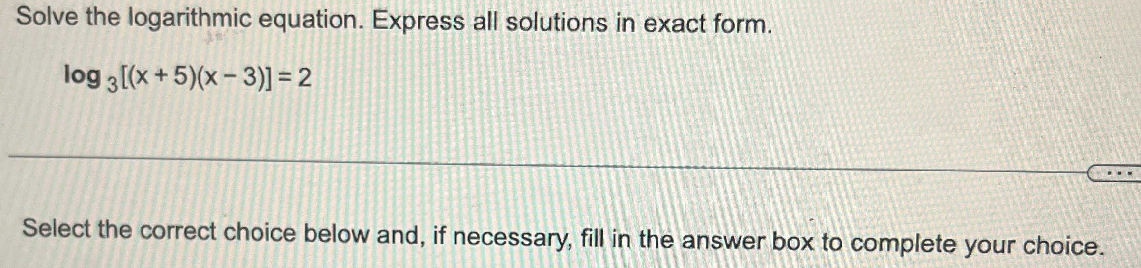 Solved Solve The Logarithmic Equation Express All Solutions 1950
