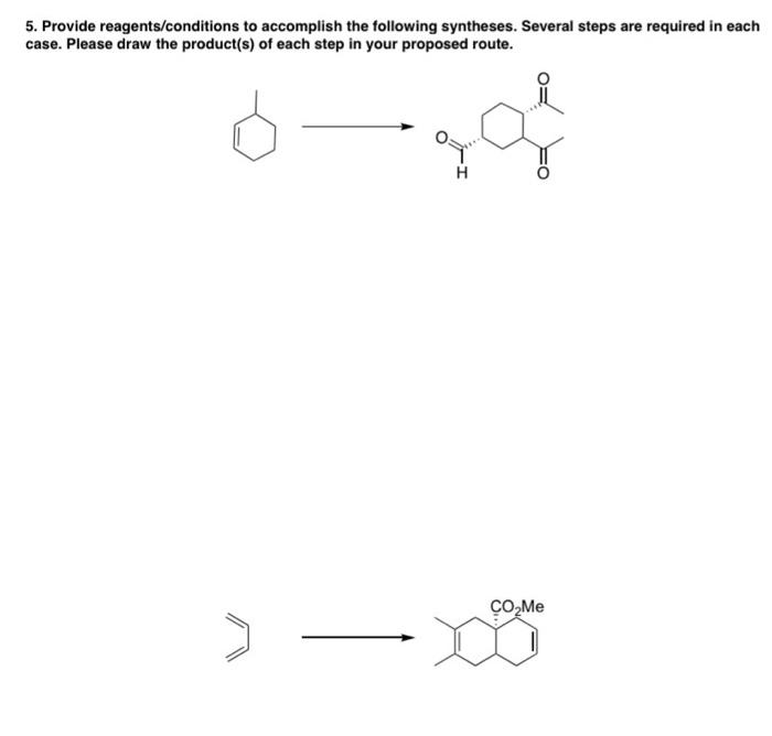 Solved 5. Provide reagents/conditions to accomplish the | Chegg.com