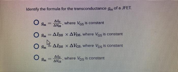 Solved Identify the formula for the transconductance 9m of a | Chegg.com