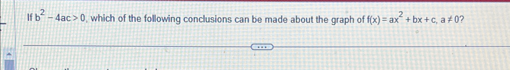 Solved If b2-4ac>0, ﻿which of the following conclusions can | Chegg.com