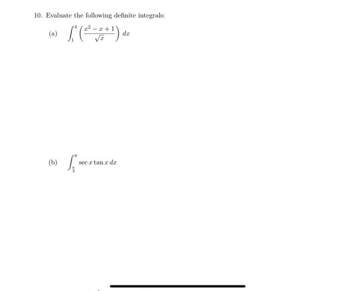 Solved 10. Evaluate the following definite integrals: (a) | Chegg.com