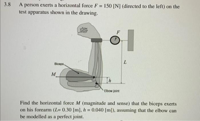 Solved A person exerts a horizontal force F=150[ N] | Chegg.com