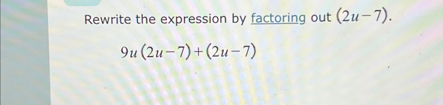 Solved Rewrite the expression by factoring out | Chegg.com
