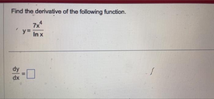 Solved Find the derivative. y=ln(8−9x) dxdy=Find the | Chegg.com