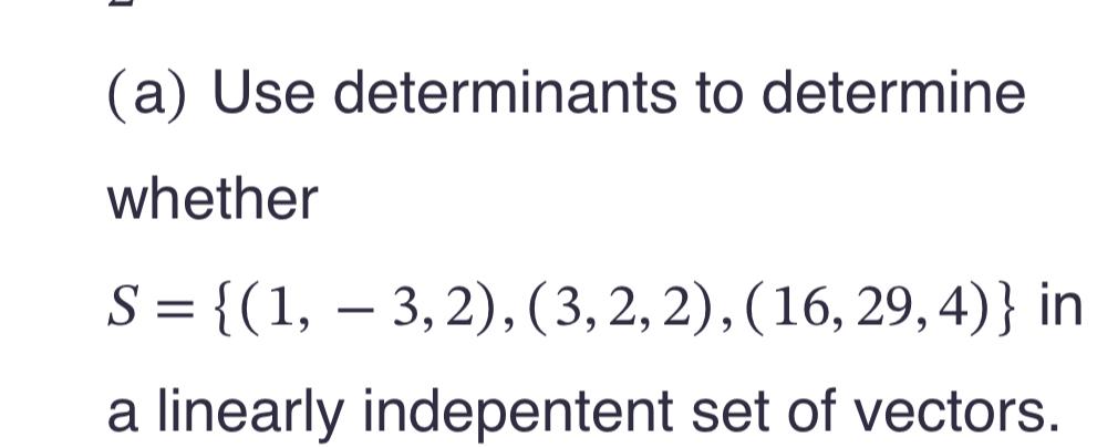 Solved (a) ﻿Use determinants to determine whether | Chegg.com