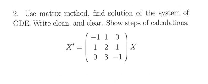 Solved 2. Use matrix method, find solution of the system of | Chegg.com