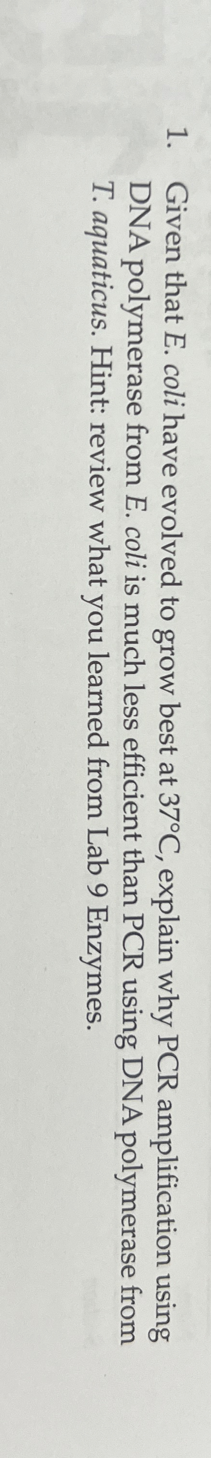 Solved Given that E. ﻿coli have evolved to grow best at | Chegg.com
