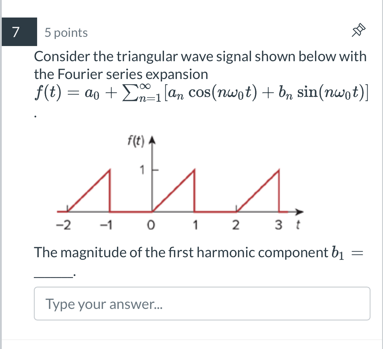 Solved 75 ﻿pointsConsider the triangular wave signal shown | Chegg.com