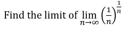 Solved Find the limit of limn→∞(n1)n1 | Chegg.com