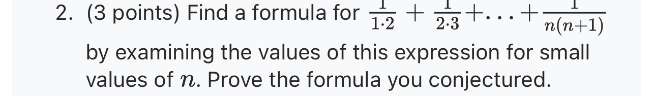 Solved Find a formula for 11*2+12*3+dots+1n(n+1) ﻿by | Chegg.com