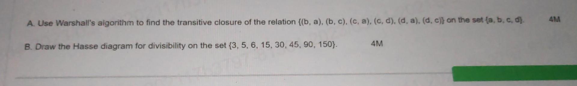 Solved A Use Warshall S Algorithm To Find The Transitive