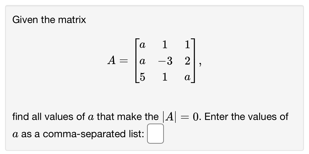 Solved Given the matrixA=[a11a-3251a],find all values of a | Chegg.com