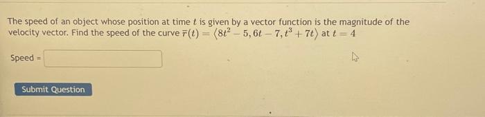 Solved The speed of an object whose position at time t is | Chegg.com