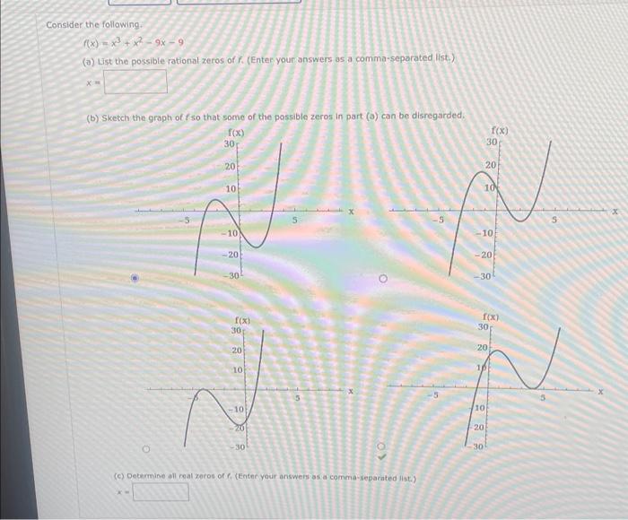 Solved Consider the following. f(x)=x3+x2−9x−9 (a) List the | Chegg.com