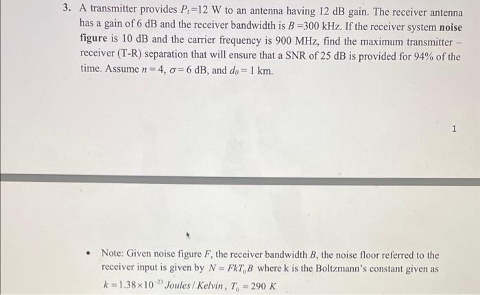 Solved 3. A transmitter provides Pt=12 W to an antenna | Chegg.com