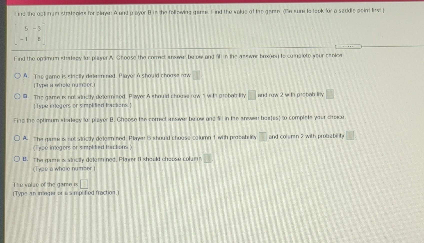 Solved Find the optimum strategies for player A and player B | Chegg.com