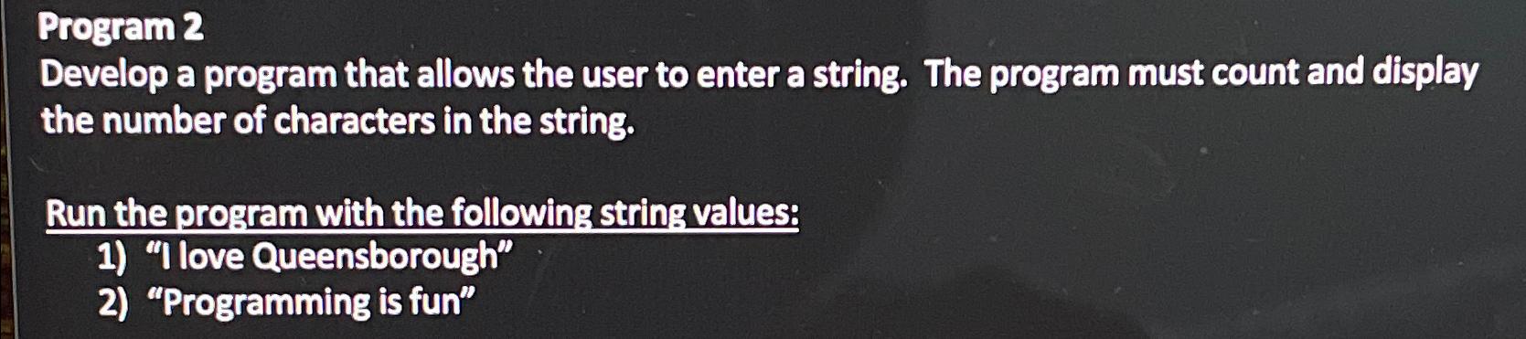 Solved Program 2Develop a program that allows the user to | Chegg.com