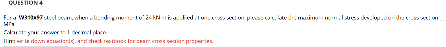 Solved QUESTION 4For a W310x97 ﻿steel beam, when a bending | Chegg.com