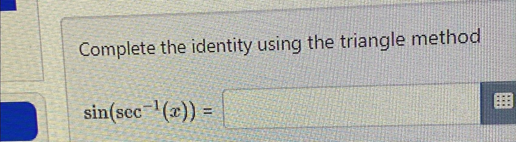 Solved Complete the identity using the triangle | Chegg.com