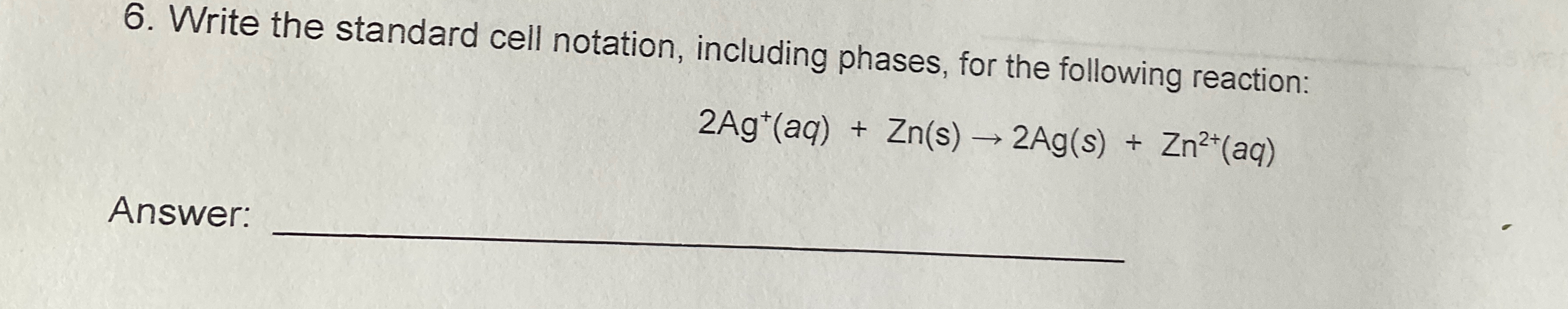 Solved Write the standard cell notation, including phases, | Chegg.com