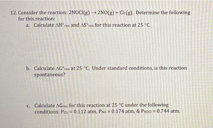 Solved 12. Consider the reaction: 2NOCI(g) → 2NO(g) + | Chegg.com