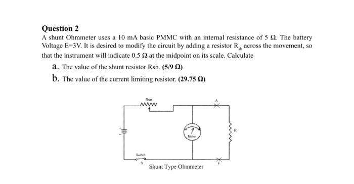 Solved Question 2 A shunt Ohmmeter uses a 10 mA basic PMMC | Chegg.com