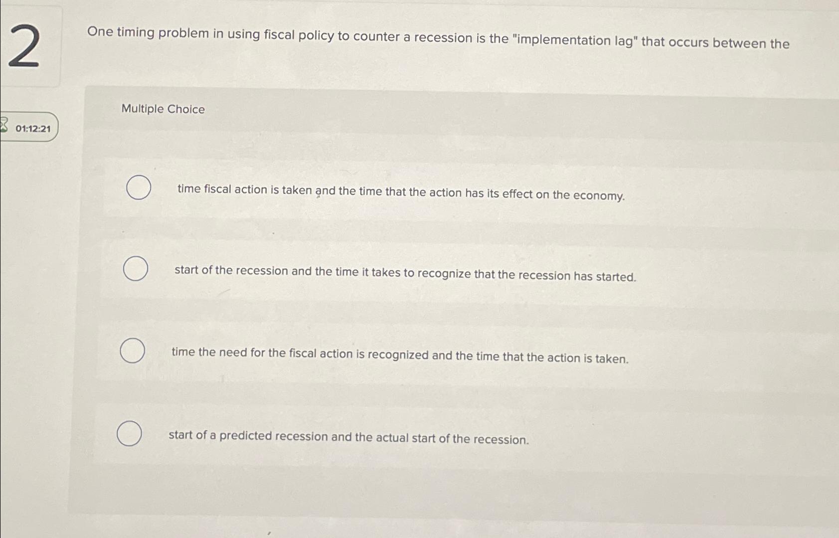 Solved One timing problem in using fiscal policy to counter | Chegg.com