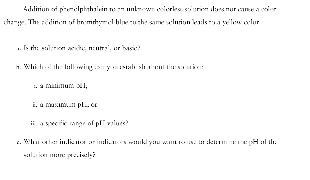 Solved Addition of phenolphthalein to an unknown colorless | Chegg.com